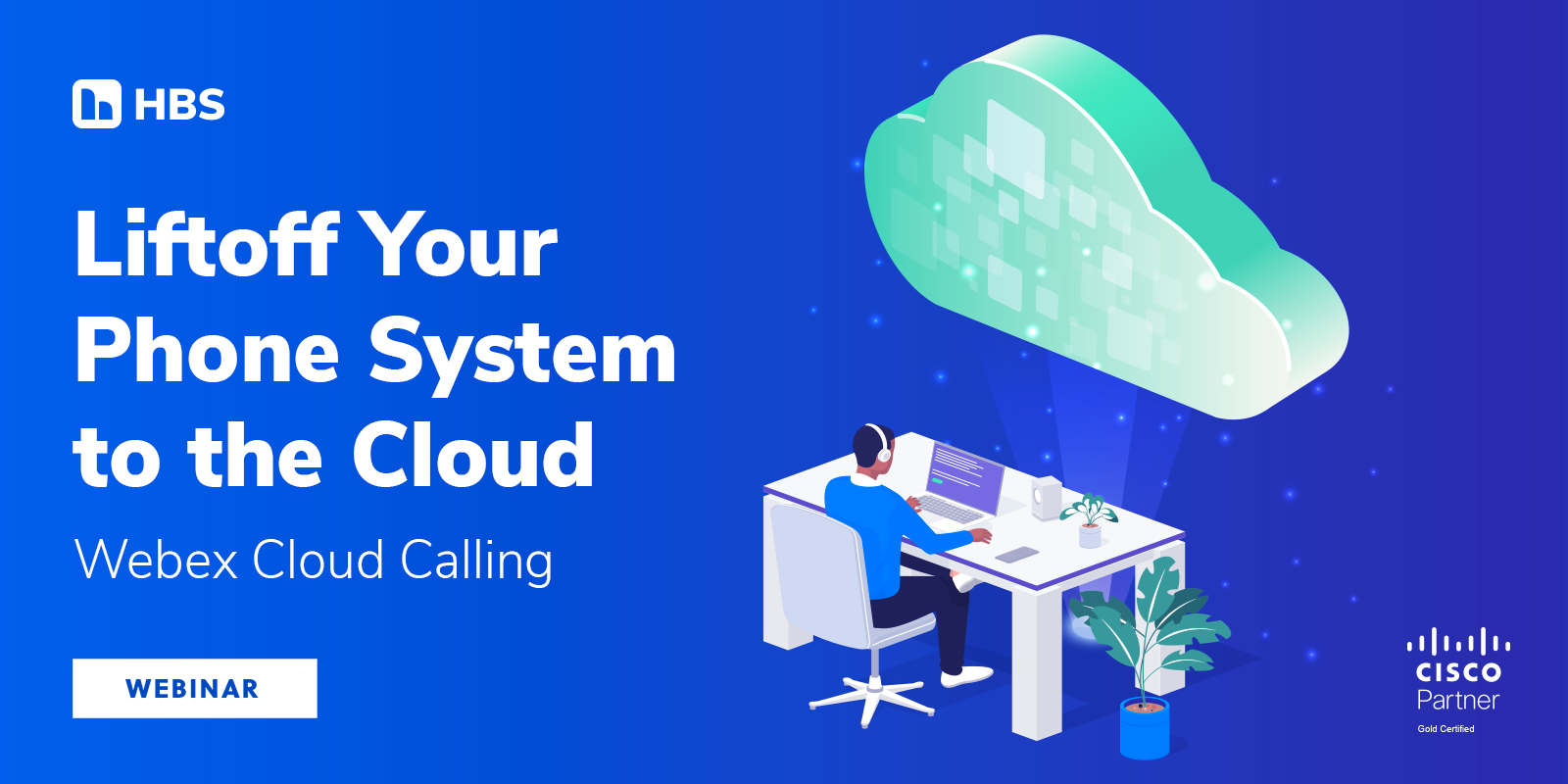 Liftoff Your Phone System to the Cloud - HBS