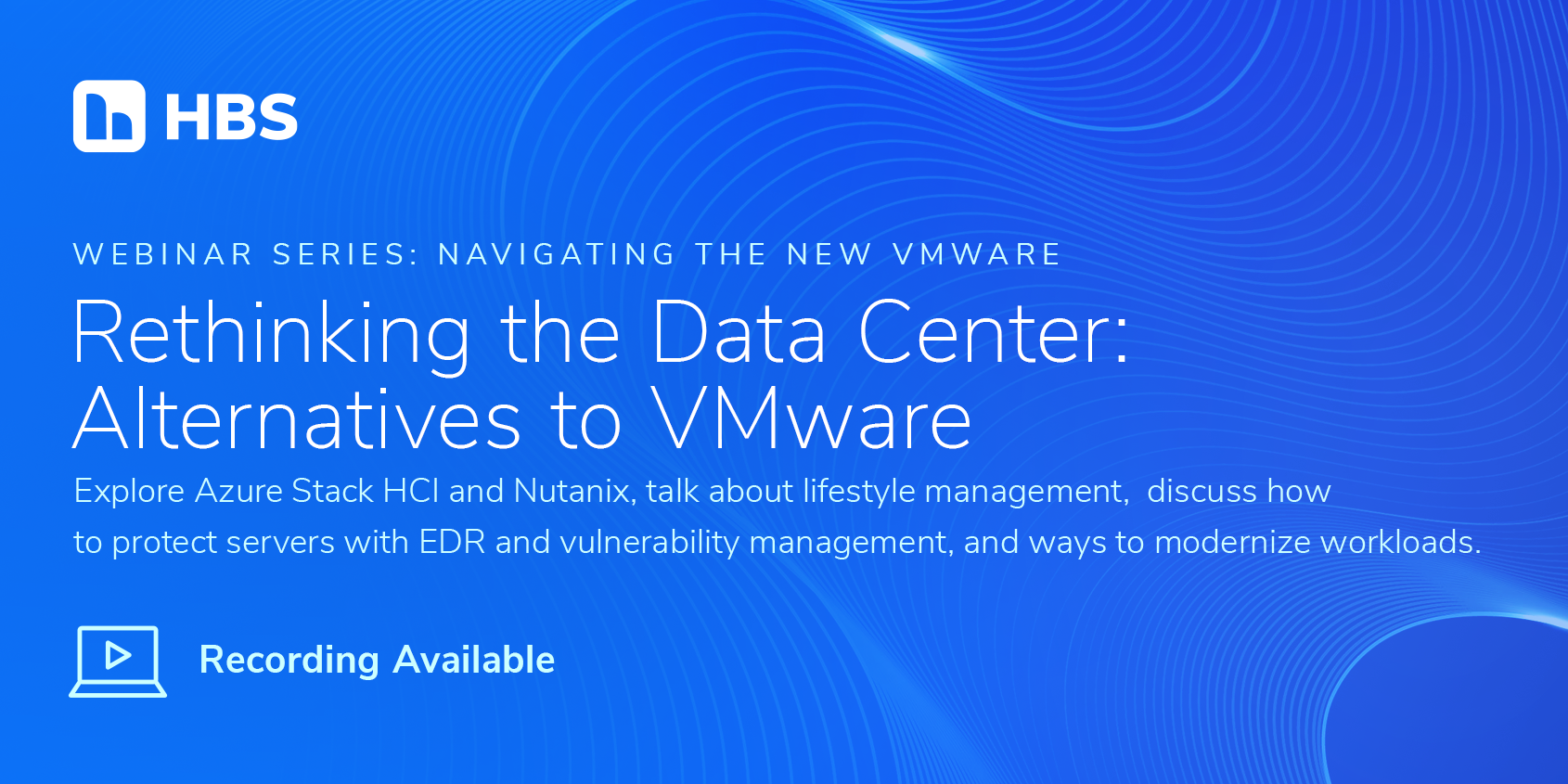 Navigating the New VMware: Rethinking the Data Center – Alternatives to VMware - HBS